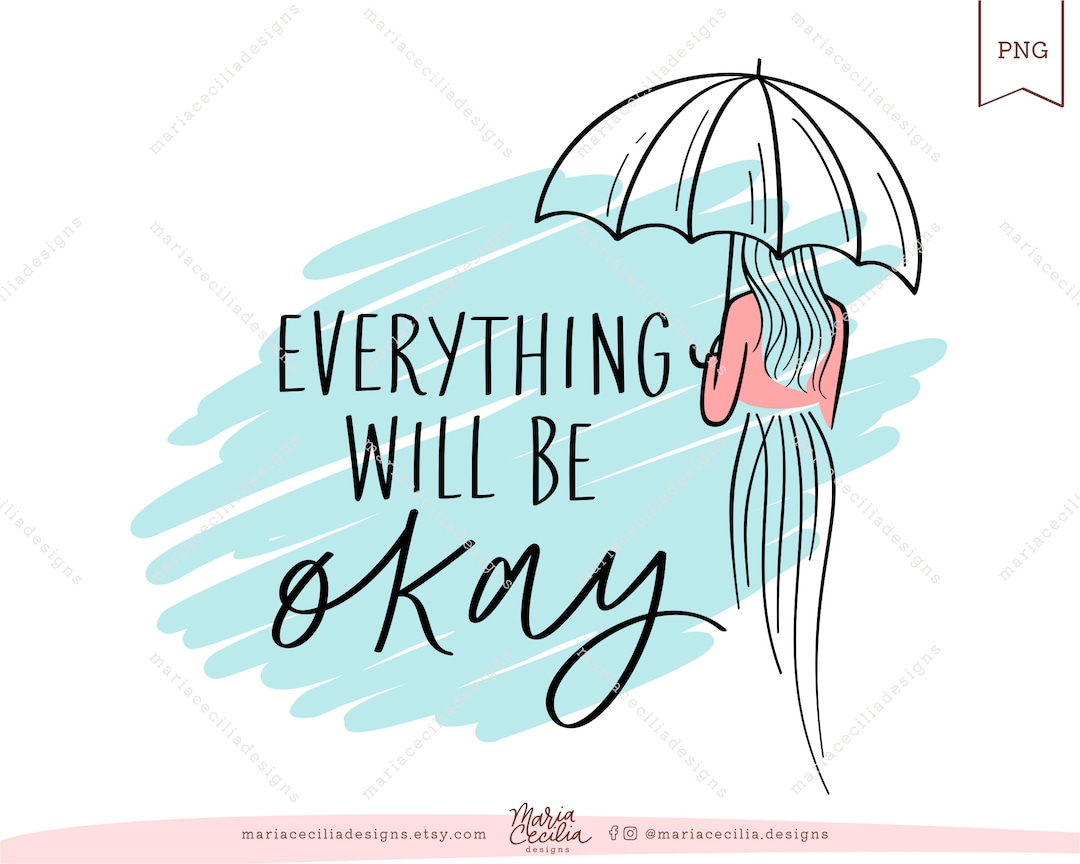 Everything Will Be Okay PNG Inspirational Quotes Mental - Etsy