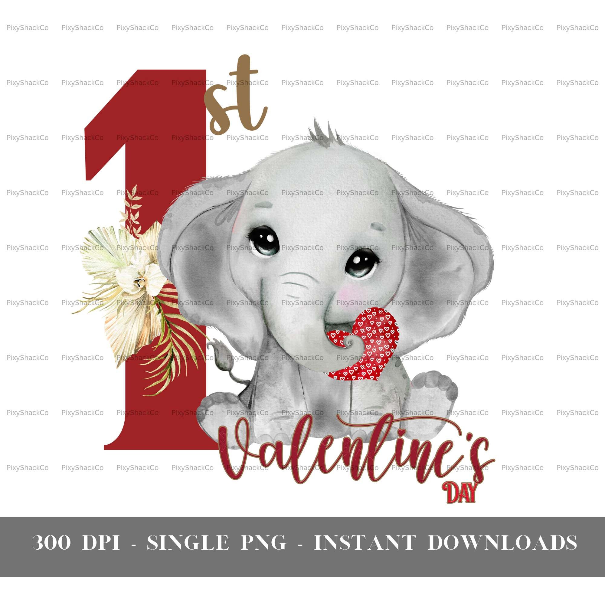 1st Valentine's Day PNG, Cute Elephant, Baby's First Valentines Sublimation, 1st Valentines ...