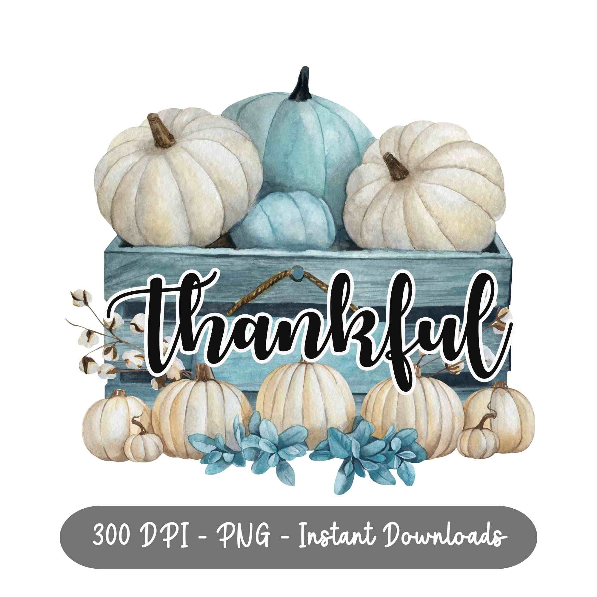 Thankful Pumpkin PNG, Fall Sublimation Designs, Thanksgiving ...