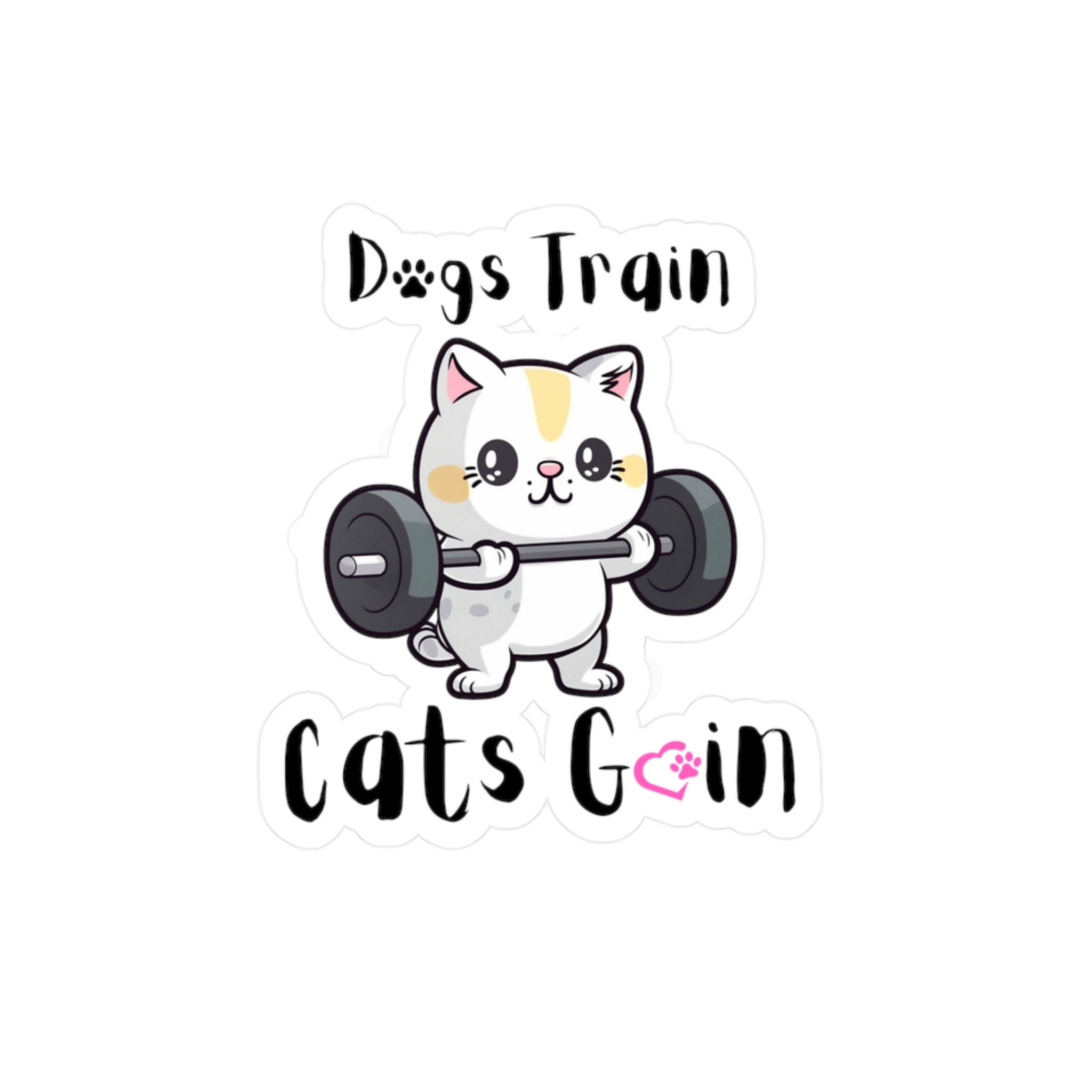 Cats Gain Kiss-cut Vinyl Decal Sticker, Cat Mom, Cat Love, Dog Mom ...