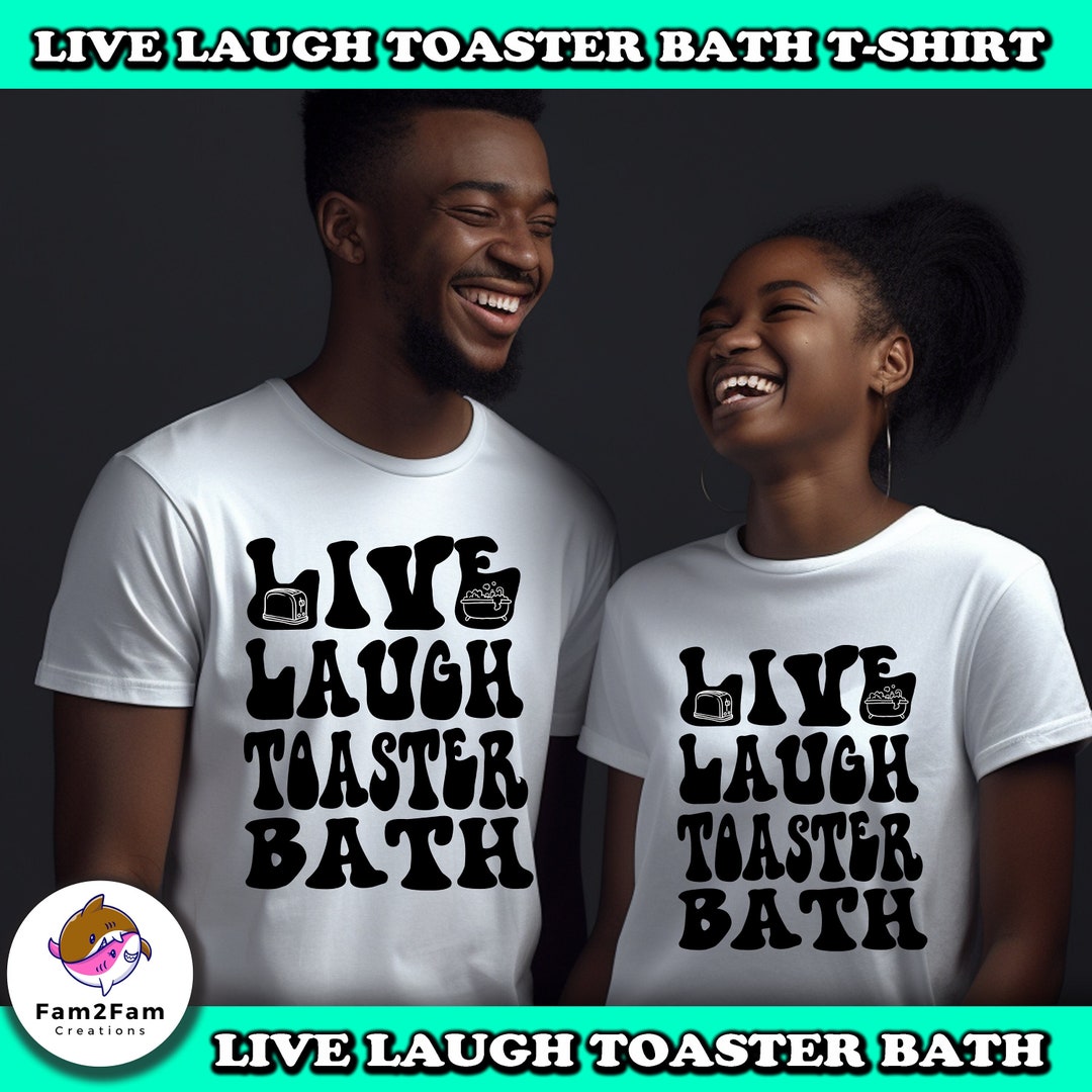 Live Laugh T Shirt Perfect Gift for Mom for Dad Funny Quote Laugh ...