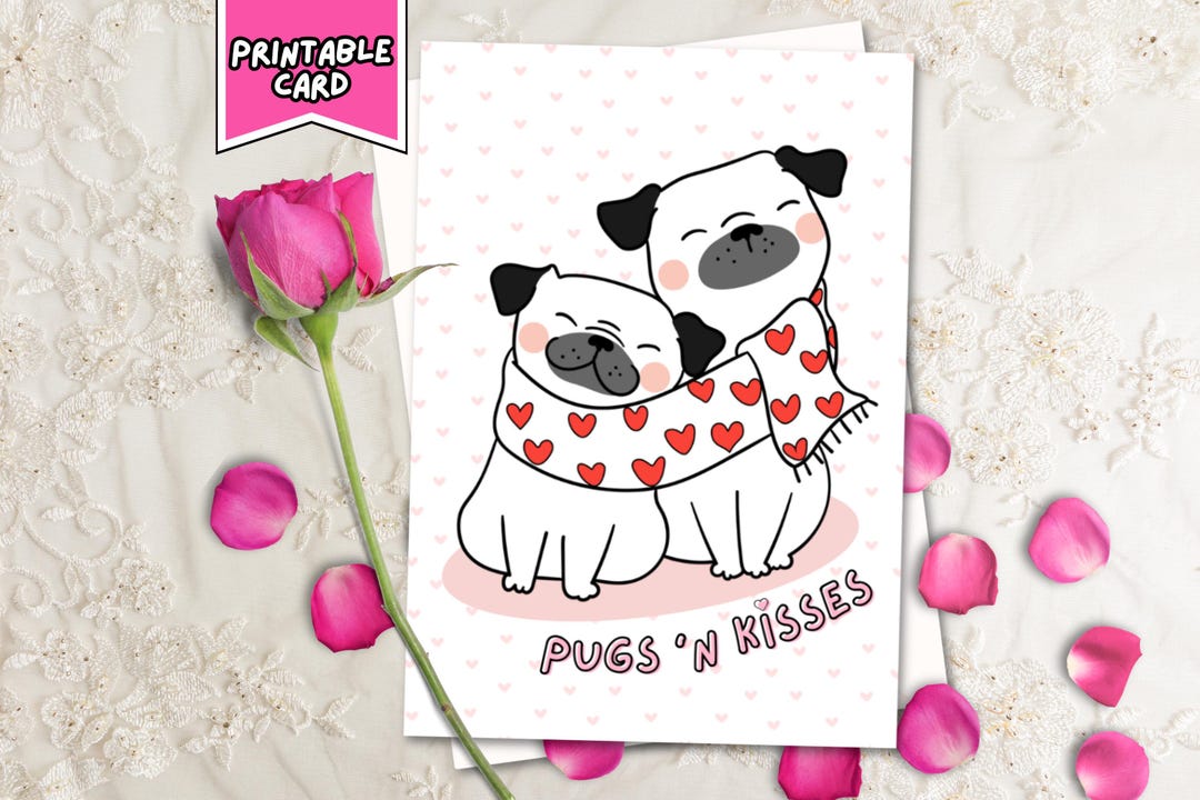 PRINTABLE Pugs & Kisses Cute Valentines Day Card Adorable Instant ...