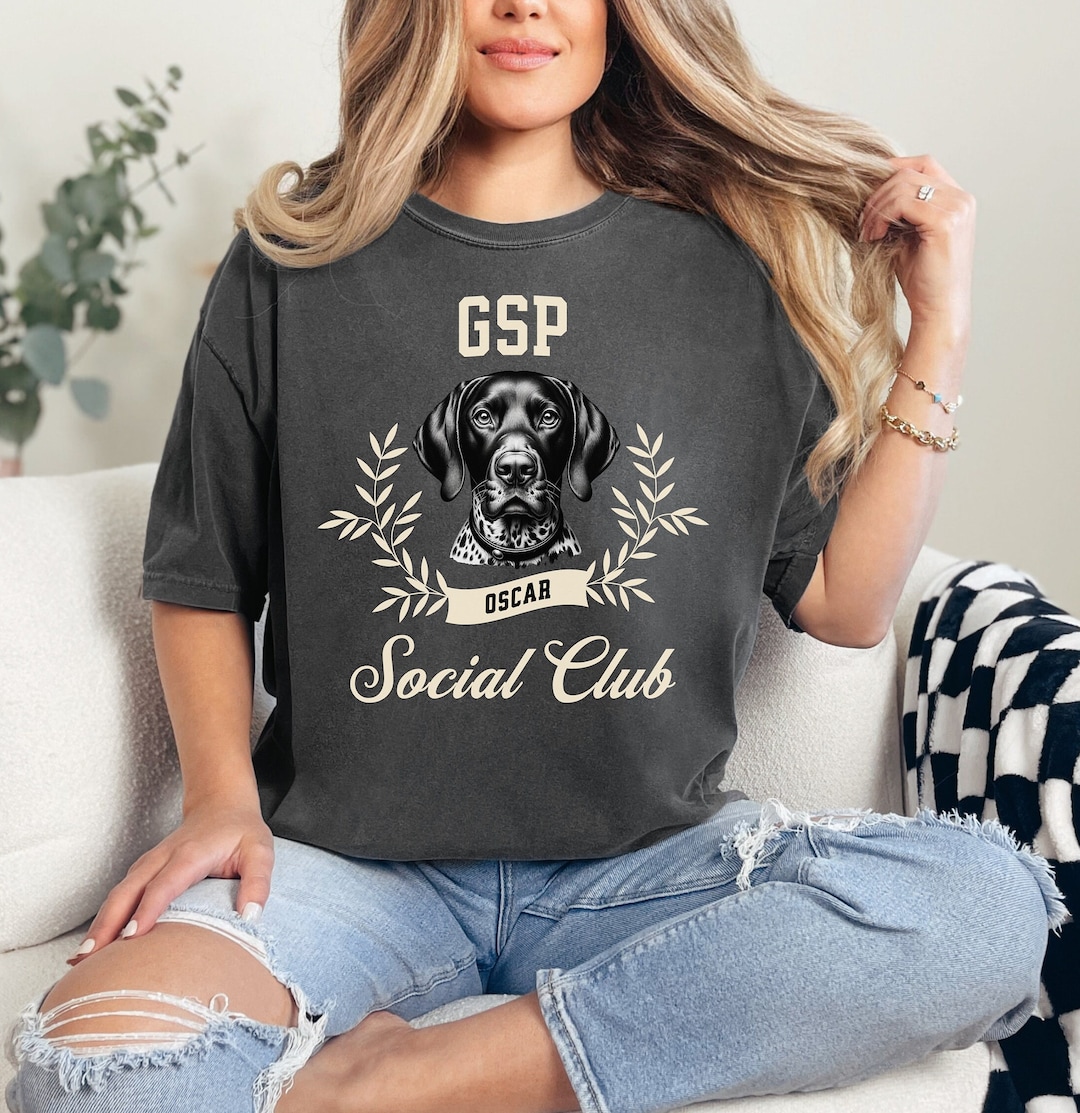 Custom GSP Social Club T-shirt, GSP Tshirt, GSP Mom Tshirt, Pointer ...