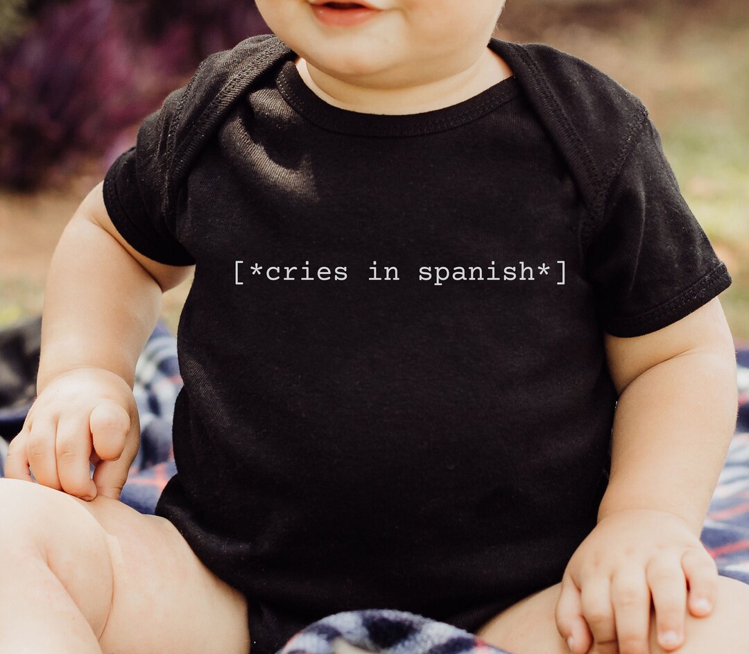 Cries in Spanish Subtitle Infant Bodysuit Funny Cute Bilingual Baby ...
