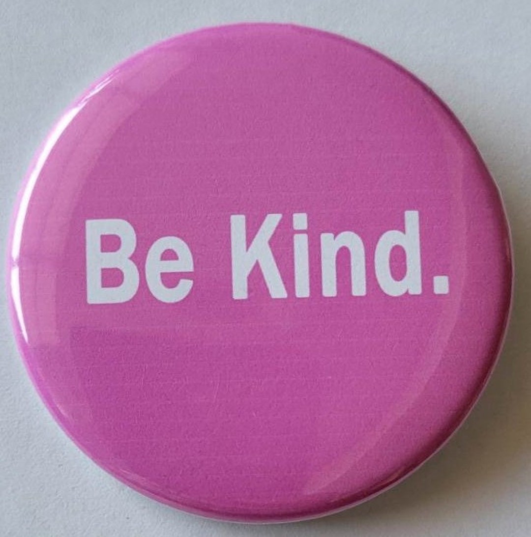 2.25in Be Kind Button - Etsy