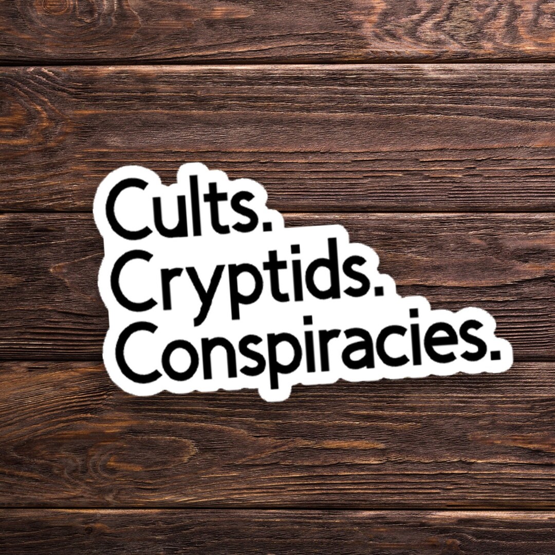 Cults Cryptids Conspiracies Sticker or Magnet - Scifi -the Important ...