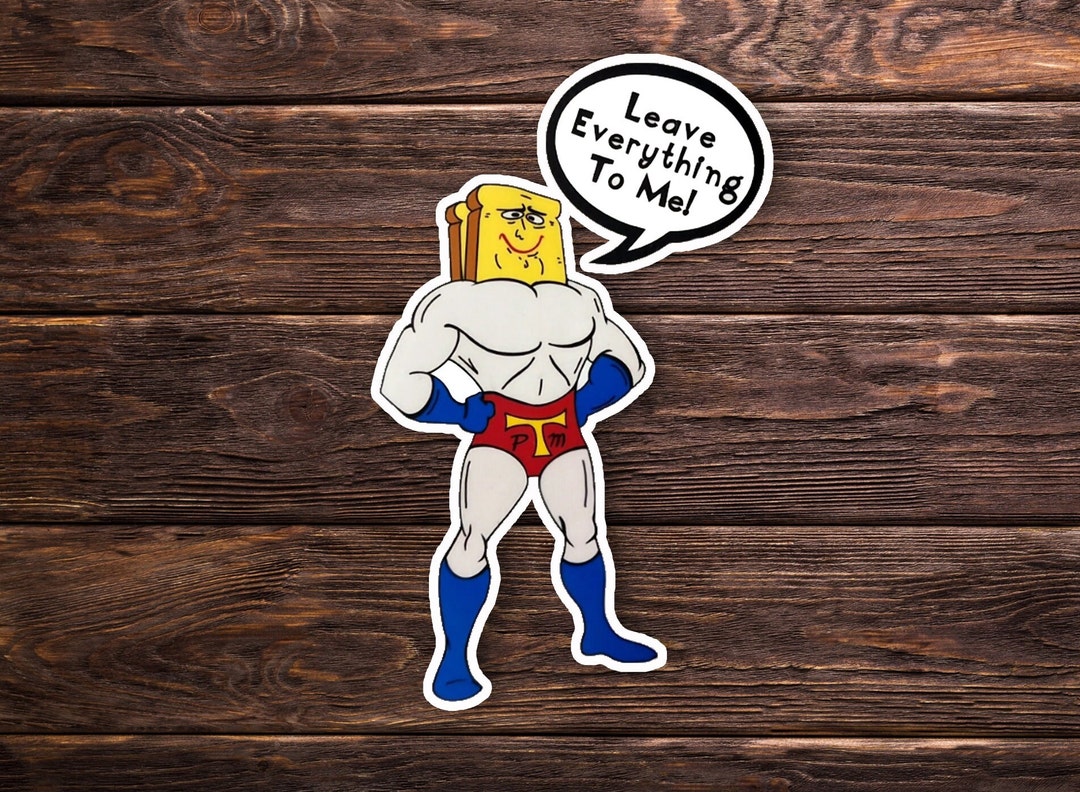 Powdered Toastman Sticker OR Magnet - Ren and Stimpy - Leave Everything ...
