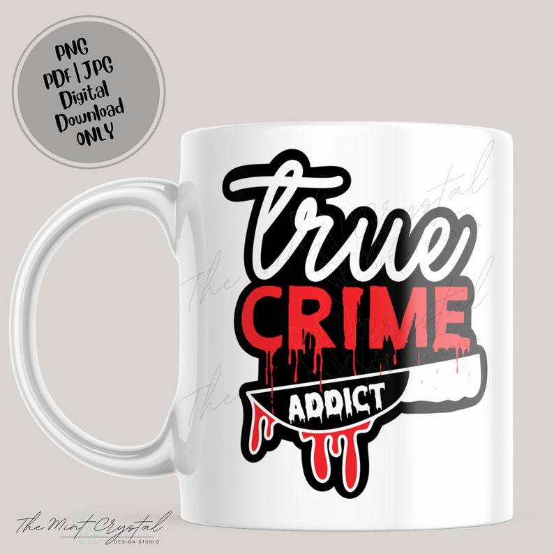 True Crime Addict PNG, True Crime PNG, Cricut File, True Crime, PNG ...