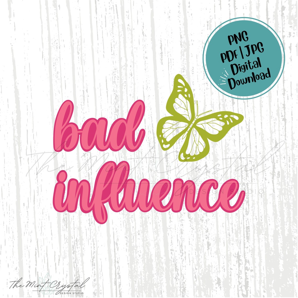 Bad Influence PNG, Cricut File, Bad Influence, PNG File, Silhouette ...