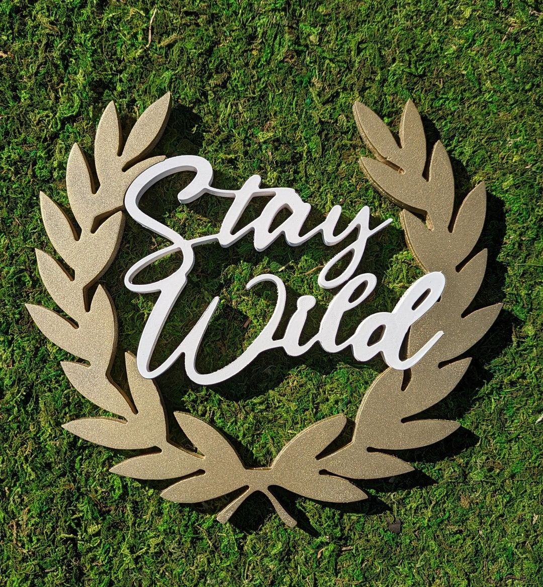 Stay Wild Laurel Wreath Sign - Etsy