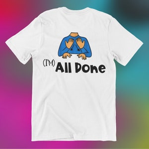 I'm All Done, Cute Special Needs Teacher, Asl All Done Sign, Bcba Slp ...
