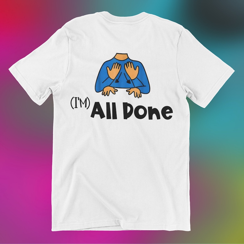 I'm All Done, Cute Special Needs Teacher, Asl All Done Sign, Bcba Slp ...