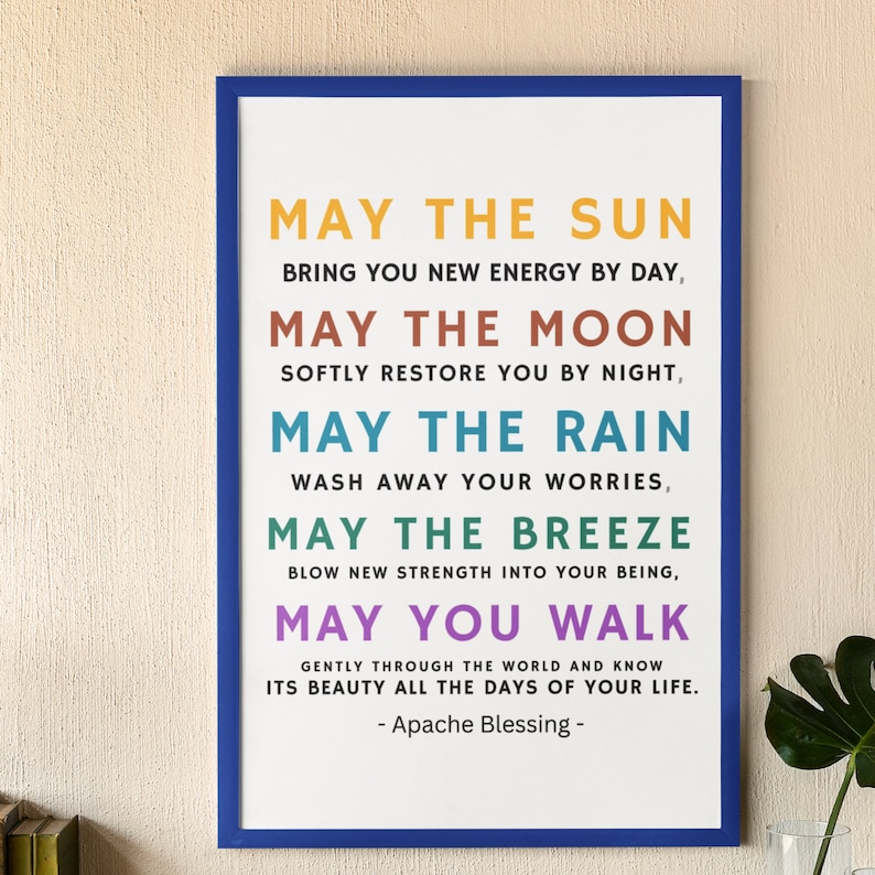 Apache Blessing Quote Downloadable Prints, May the Sun Bring You New ...