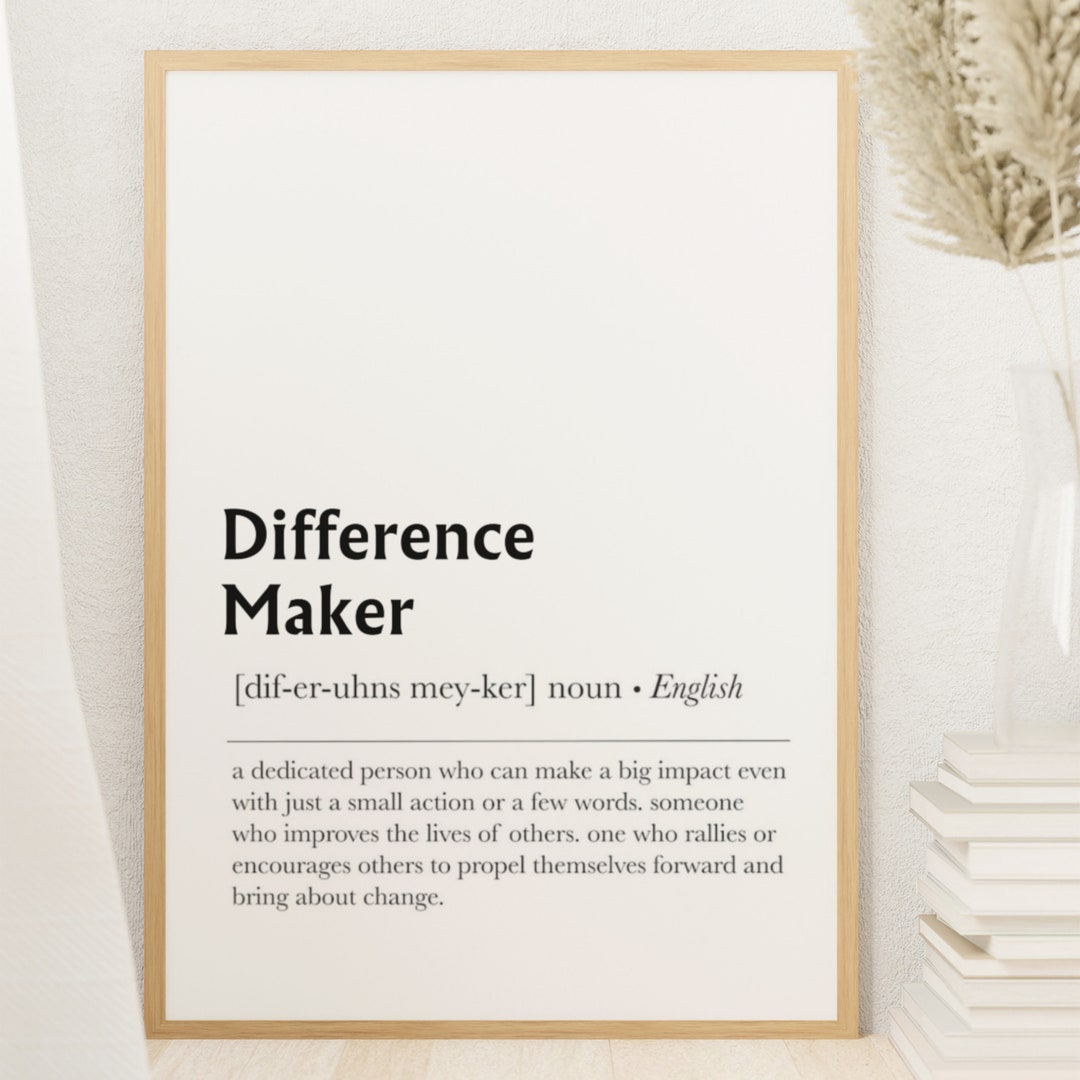 Difference Maker Definition Print on Demand, Minimal Print Best Friend ...