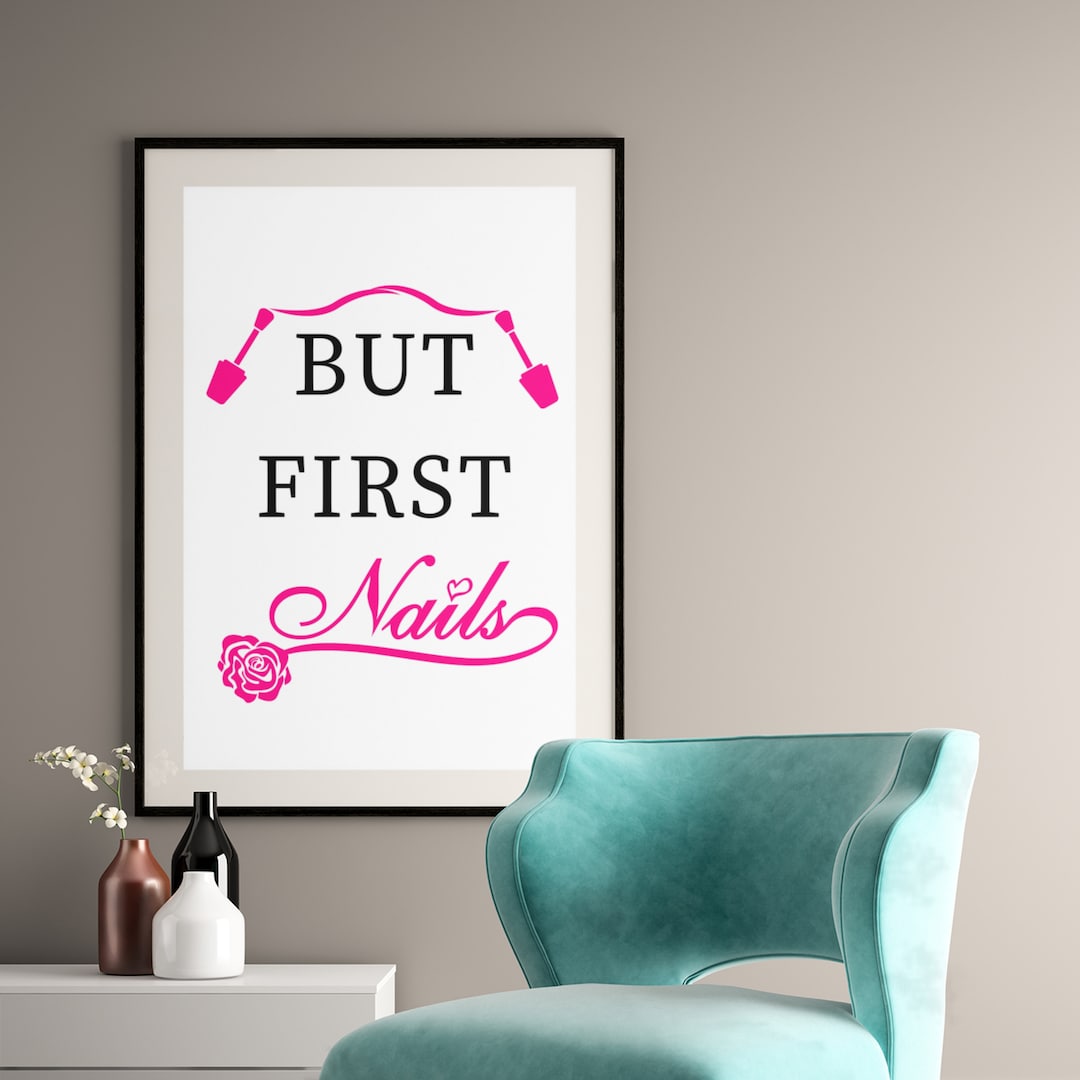 But First Nails, Nail Salon Decor, Digital Download, Nail Prints, Nail ...