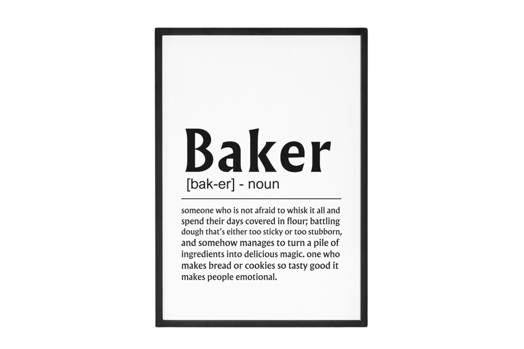 Baker Definition Kitchen Prints, Funny Cooking Space Wall Art, Gifts ...