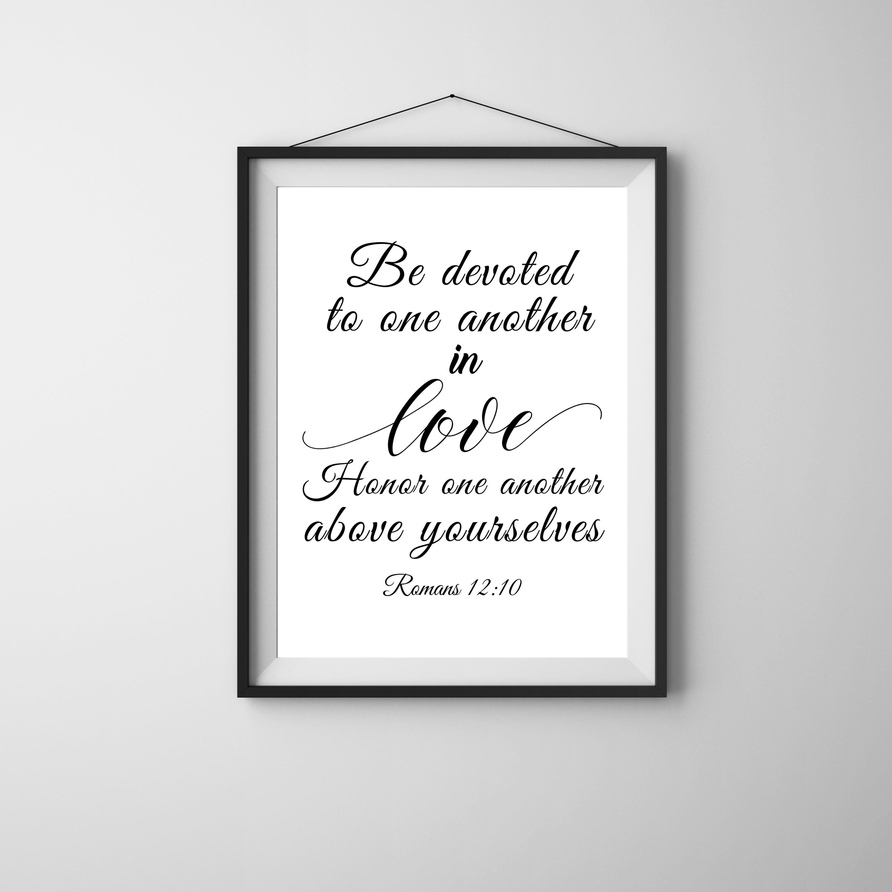 Bible Verses Printable, Romans 12:10, Be Devoted to One Another in Love ...