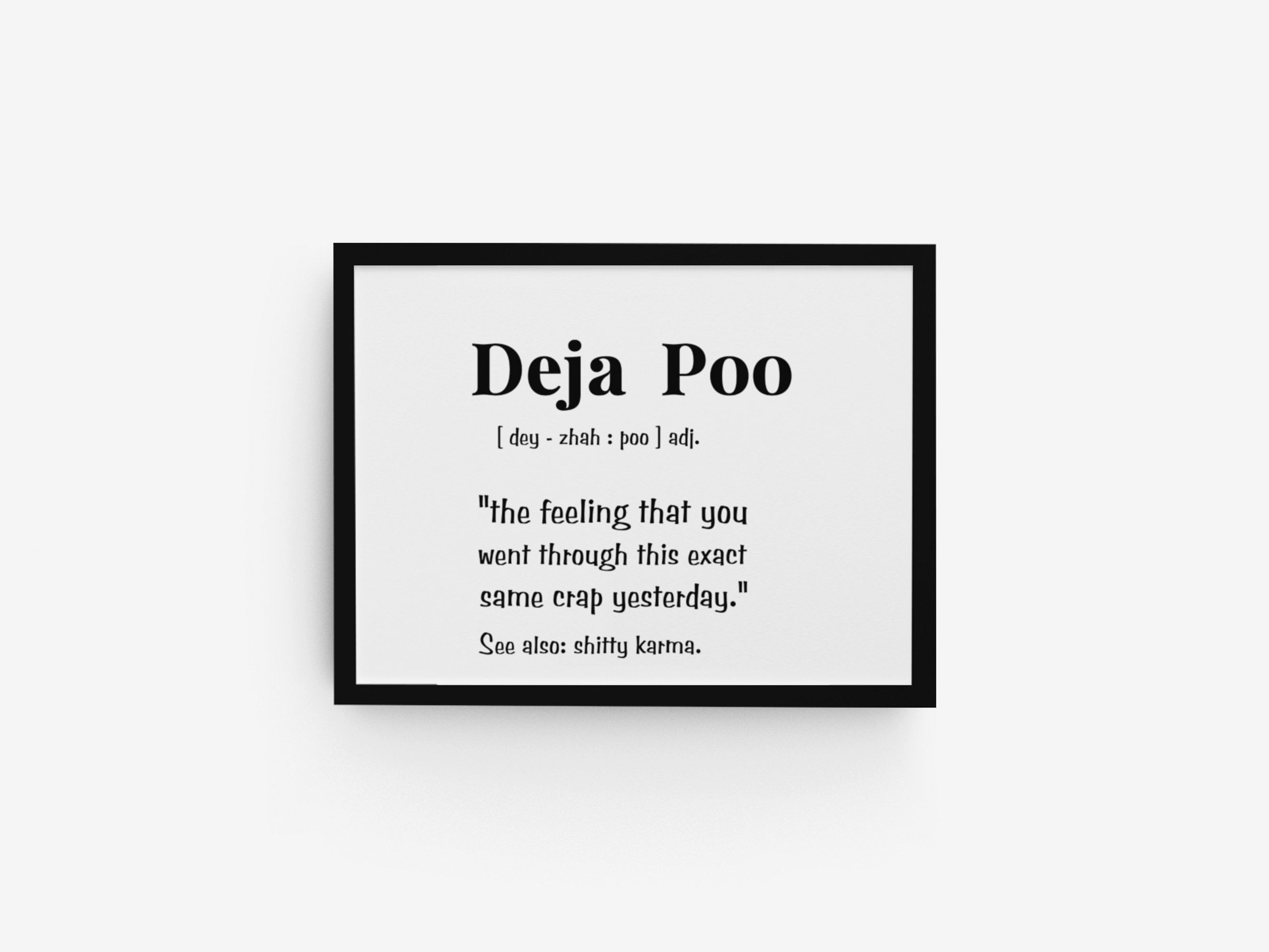 Funny Deja Poo Definition Bathroom Signs, Bathroom Wall Artwork Poster ...