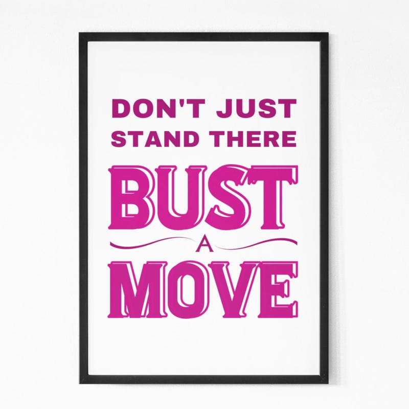 Bust a Move - Etsy