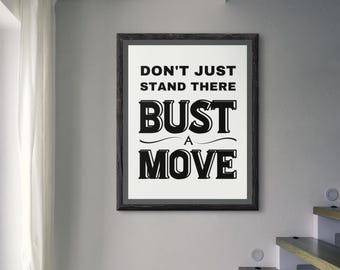 Bust A Move Song Quote Printable Wall Art, Funny Music Lyrics, Home ...