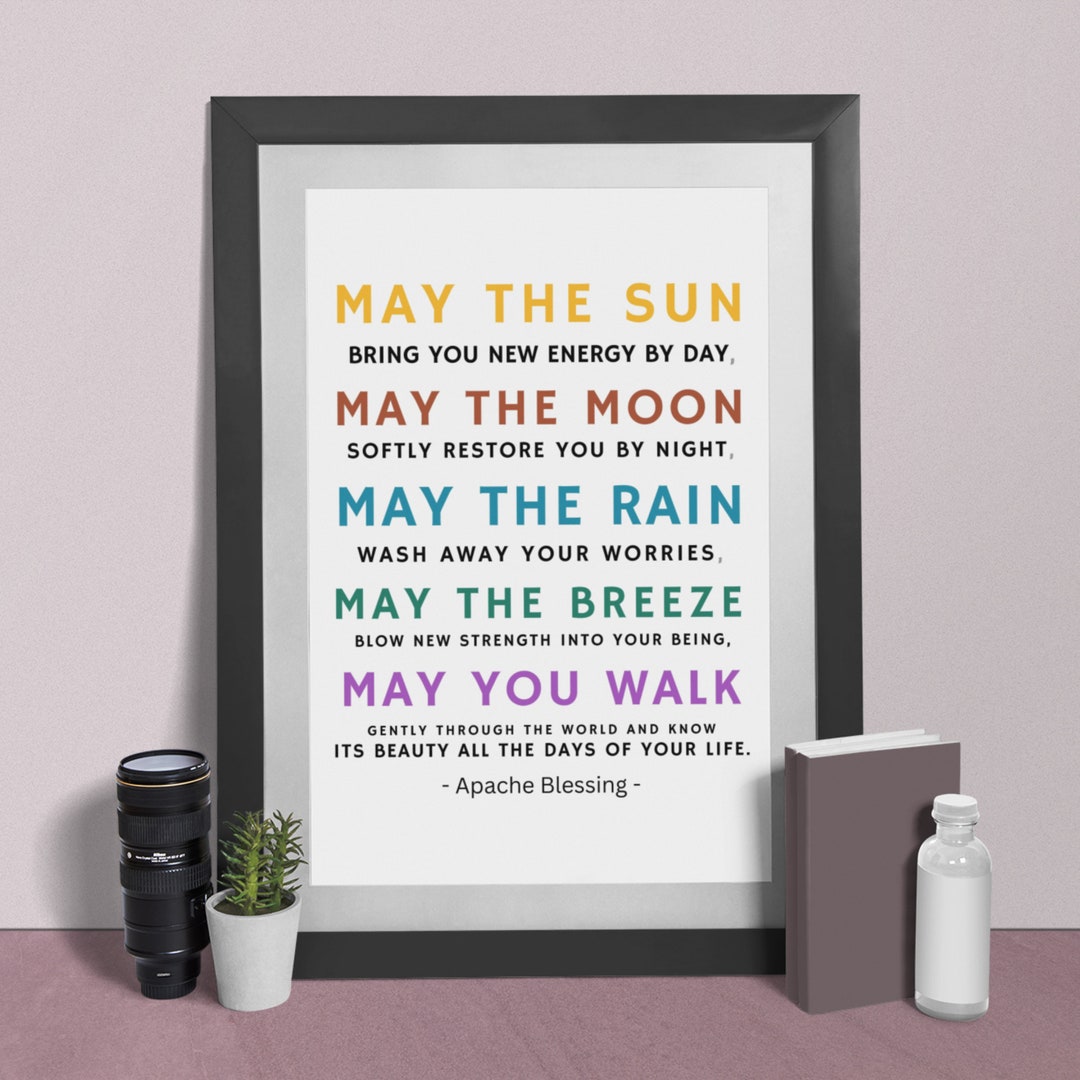 Apache Blessing Quote Downloadable Prints, May the Sun Bring You New ...