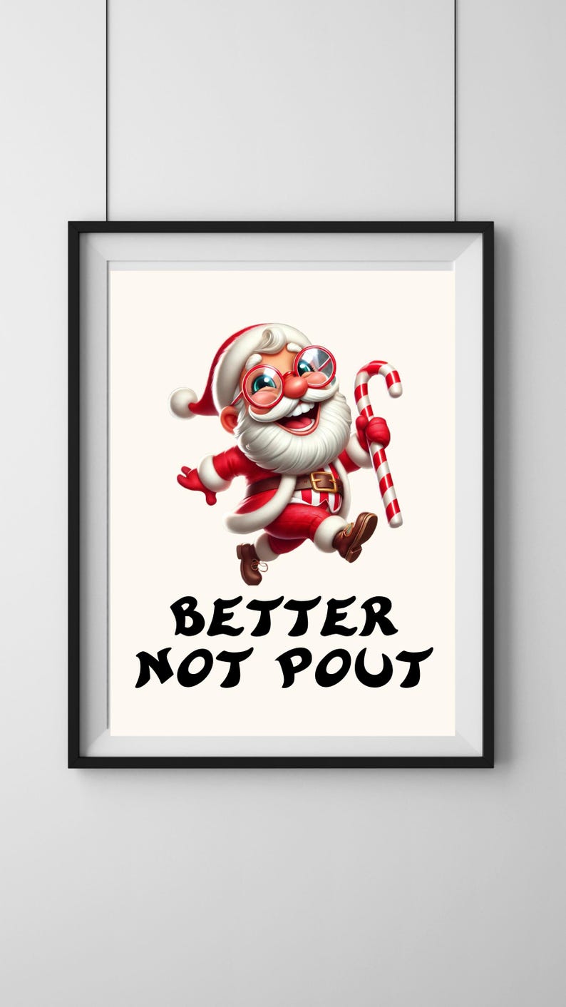 Better Not Pout Santa Print: Cheerful Christmas Wall Art (digital ...