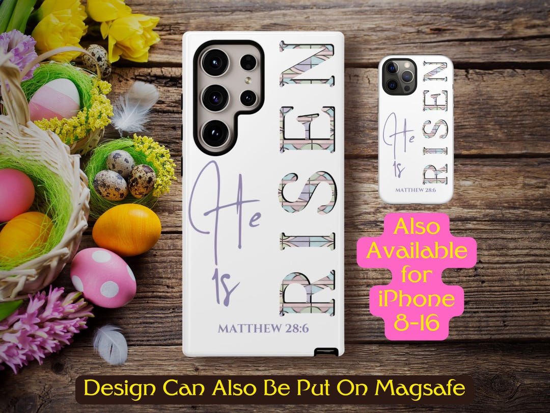 He is Risen Matthew 28:6 Easter Cell Phone Case | Samsung Galaxy S25 ...