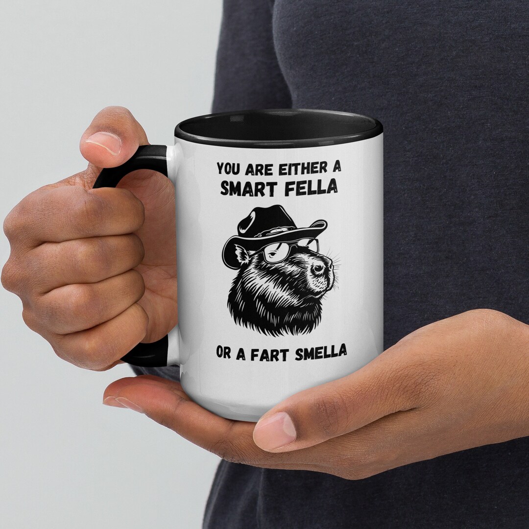 You Are Either a Smart Fella or a Fart Smella Capybara Mug, Capybara ...