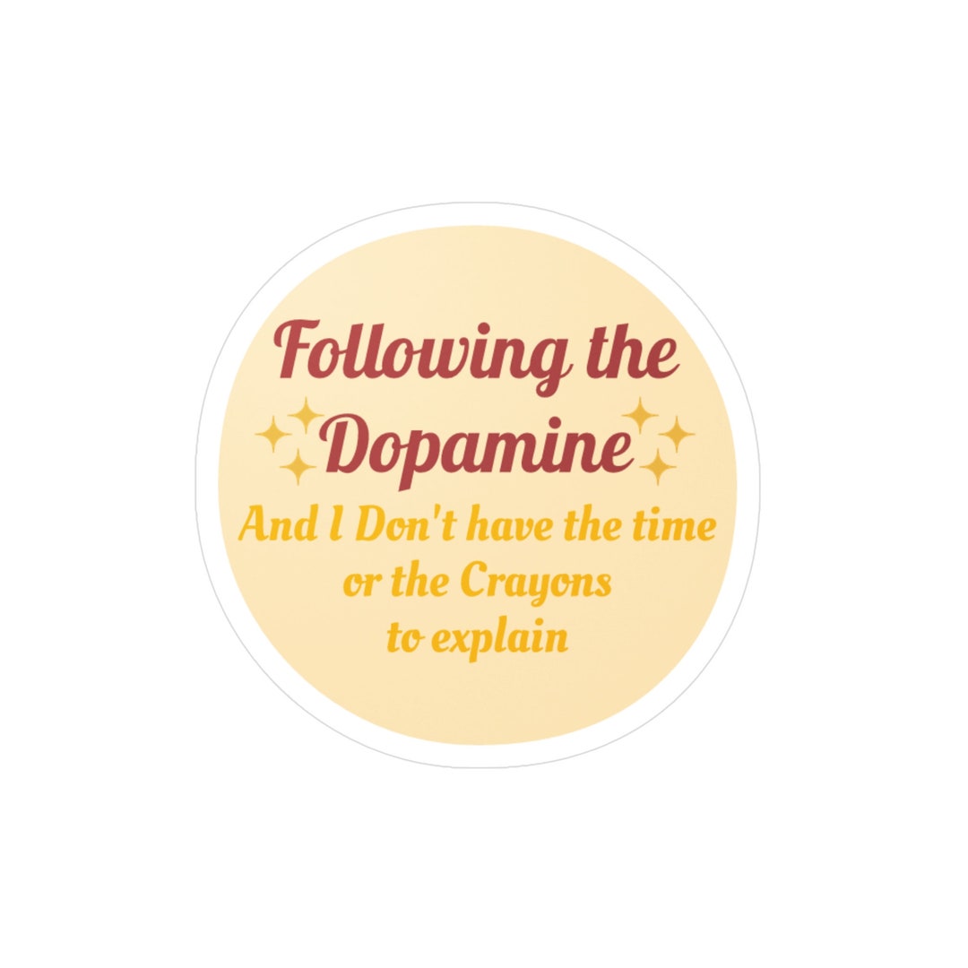Dopamine Chaser Sticker - Etsy