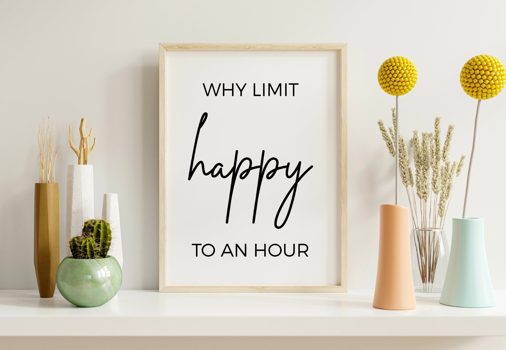 Why Limit Happy to an Hour Printable Wall Art Inspirational - Etsy