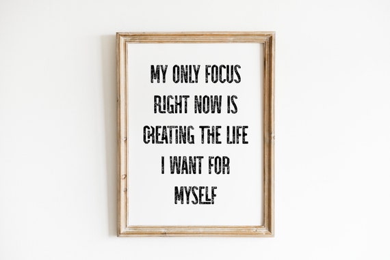 My Only Focus Right Now Printable Wall Art Inspirational - Etsy