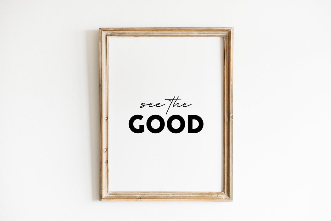 See the Good Printable, Inspirational Printable, Inspirational Print ...