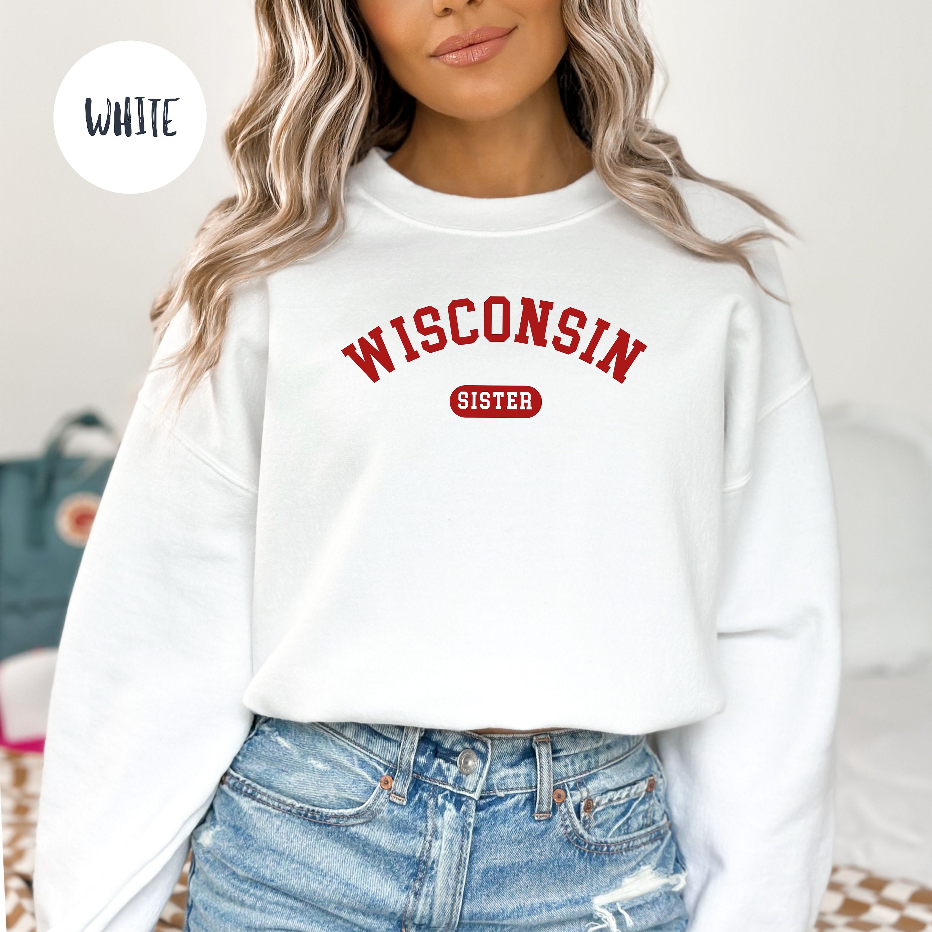 Wisconsin Sister Crewneck Sweatshirt, Wisconsin Sister Sweater Gift ...