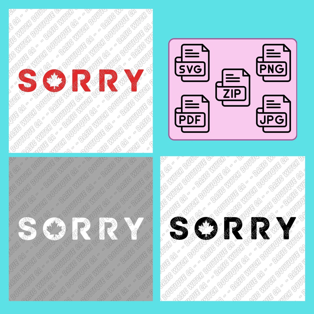 Sorry - Canadian Culture - SVG PNG JPG - 3 Colors - Transparent ...