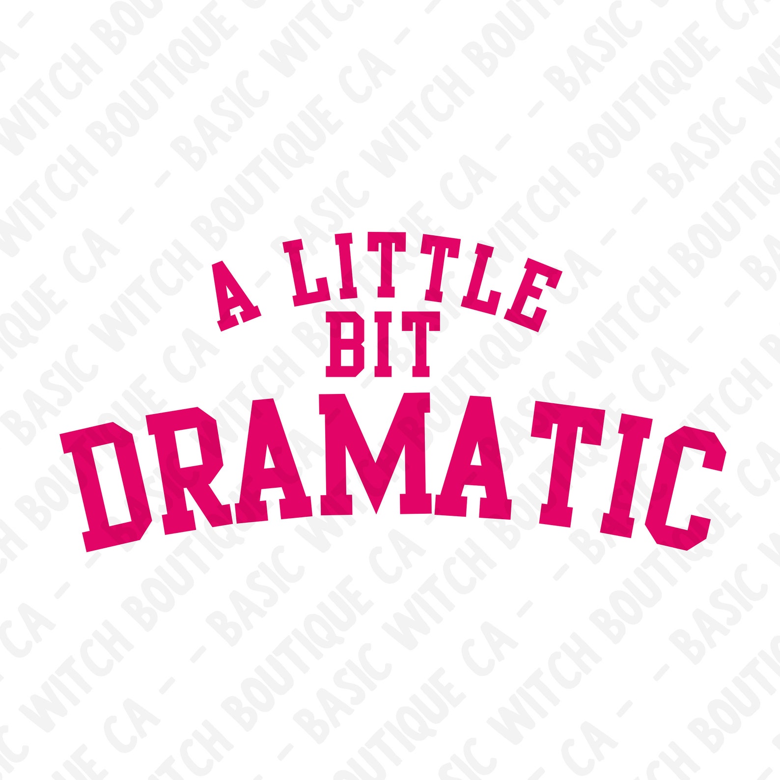Little Bit Dramatic - Regina George - SVG PNG JPG - 3 Colors ...