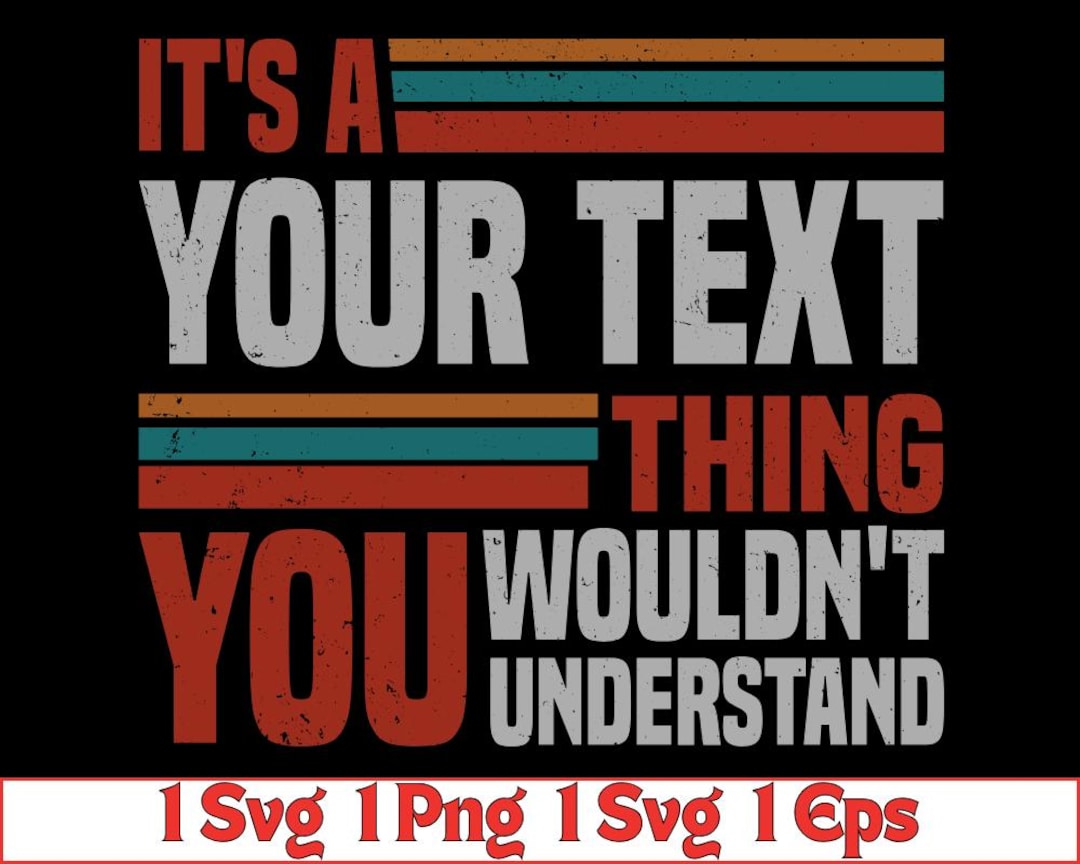 Customizable It's A [text] Thing SVG: Personalized Design (digital ...