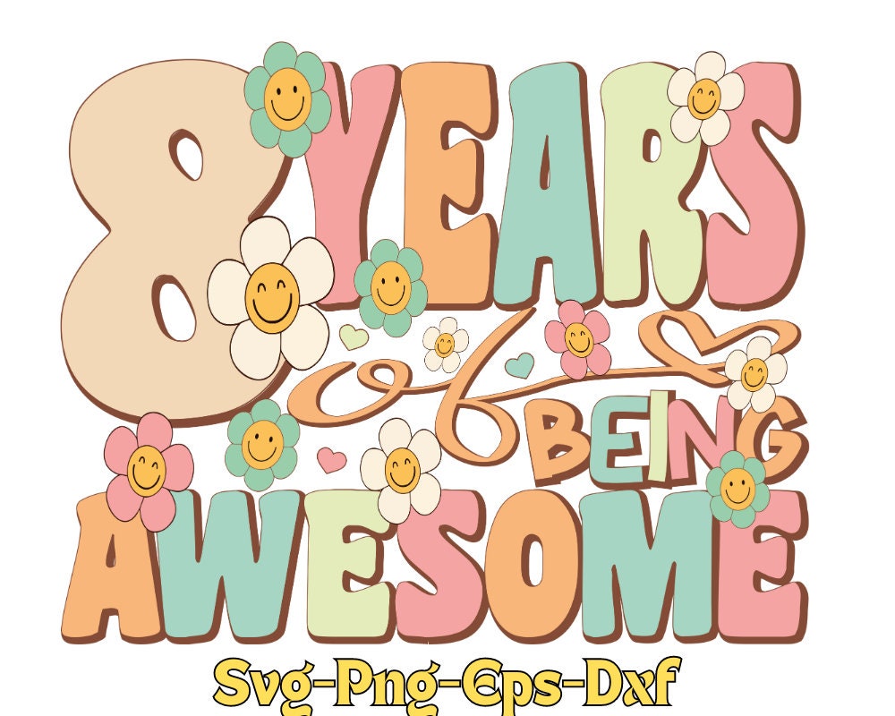8 Years of Being Awesome Svg 8th Birthday Girl Birthday Retro ...