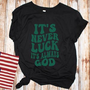 It's Never Luck Always God SVG PNG: Inspirational Quote (digital ...