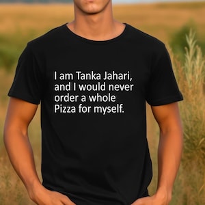 Tanka Jahari Svg Png I'm Tanko Jahari but I Would Never Order a Whole ...