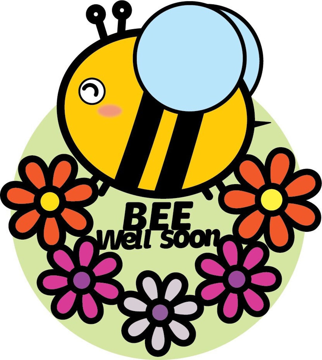 Bee Well Soon Cricut Print Sticker Vinyl Iron on Greeting Card - Etsy