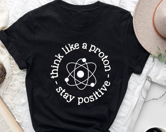 Be Like A Proton Always Positive Ready to Press Sublimation Transfer ...