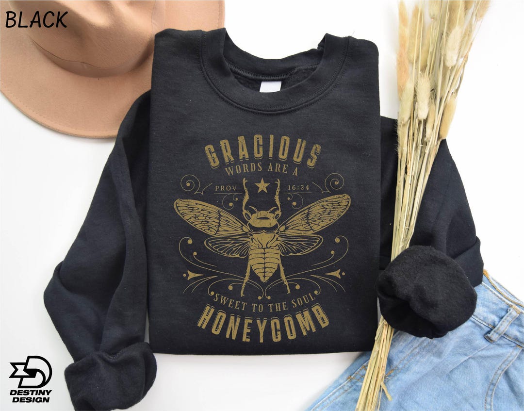 Gracious Words Are A Sweet to the Soul Honeycomb Sweatshirt, Honey Bee ...