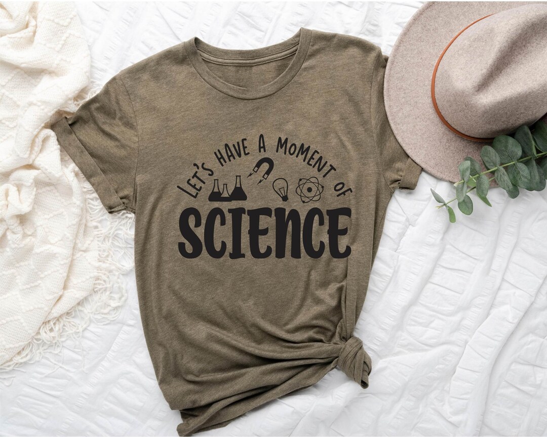 Let's Have a Moment of Science Shirt, Science Shirt, Chemistry Shirt ...