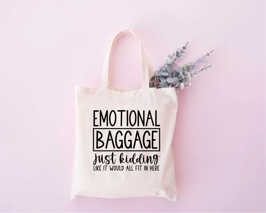 Emotional Baggage,canvas Tote Bag, Birthday Gift for Her, Bridesmaid ...