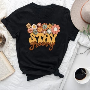 Stay Groovy Shirt, Stay Groovy Tshirt, Groovy Tee, Groovy Birthday ...