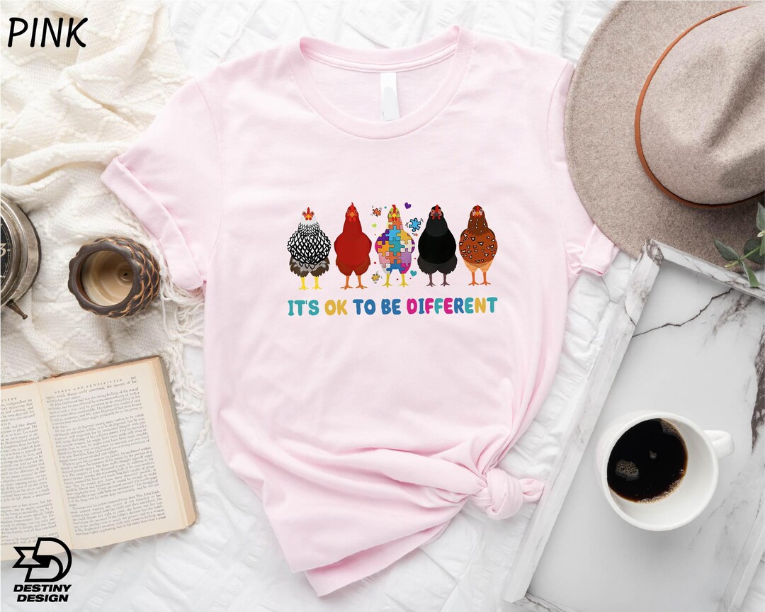 It's Ok to Be Different Shirt, Chickens Autism T-shirt, Autism ...
