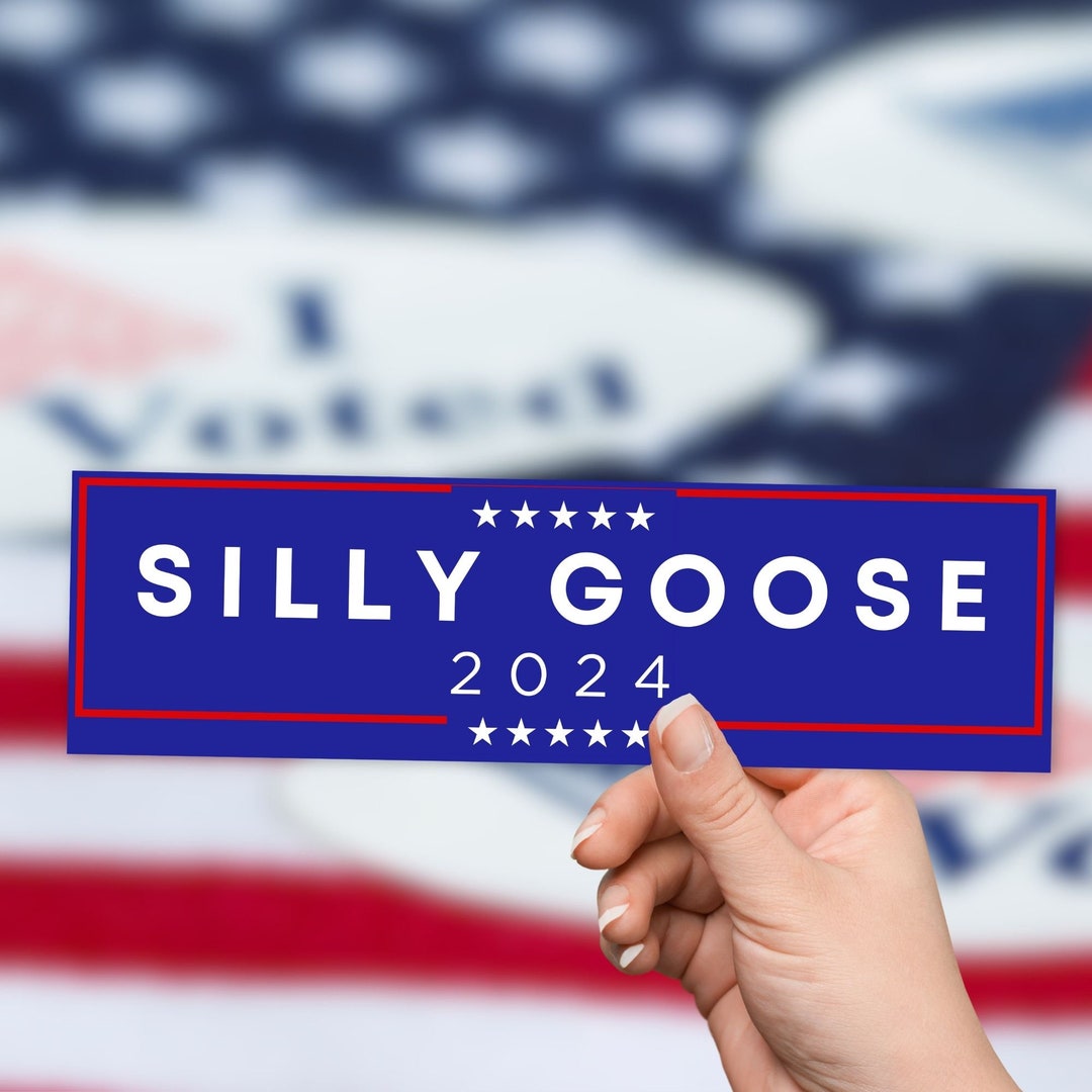 Funny Political Sticker Silly Goose 2024 Meme Bumper Sticker, Silly ...