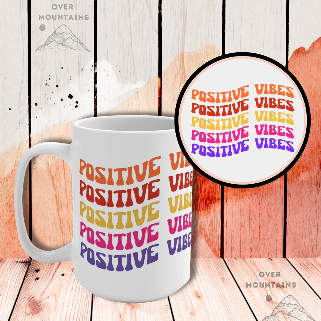 Cute Retro Positivity Mug - Positive Vibes 15oz Coffee Mug - Colorful ...
