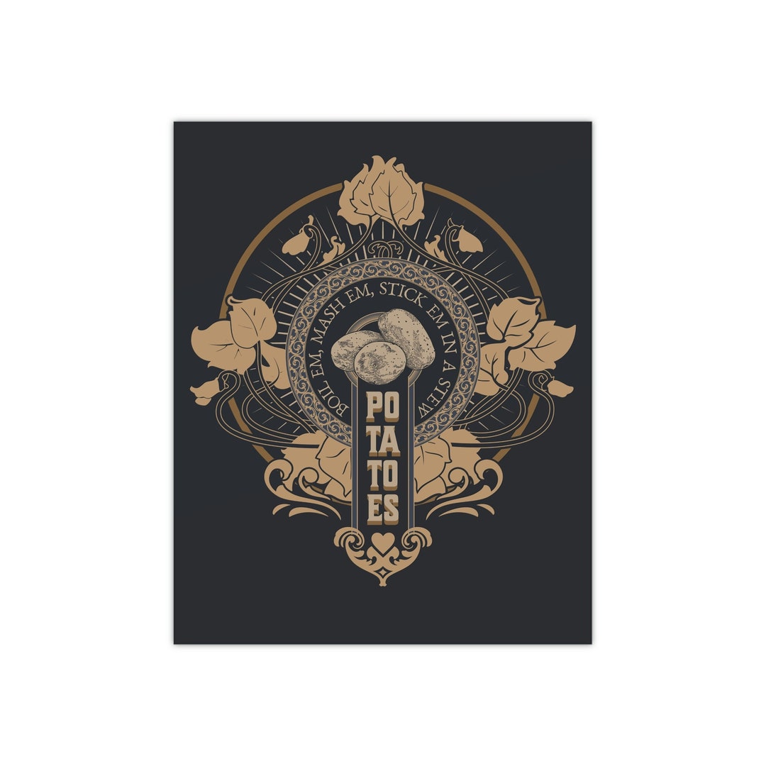Potatoes Poster, Taters Print, Boil Em Mash Em Stick Em in a Stew ...
