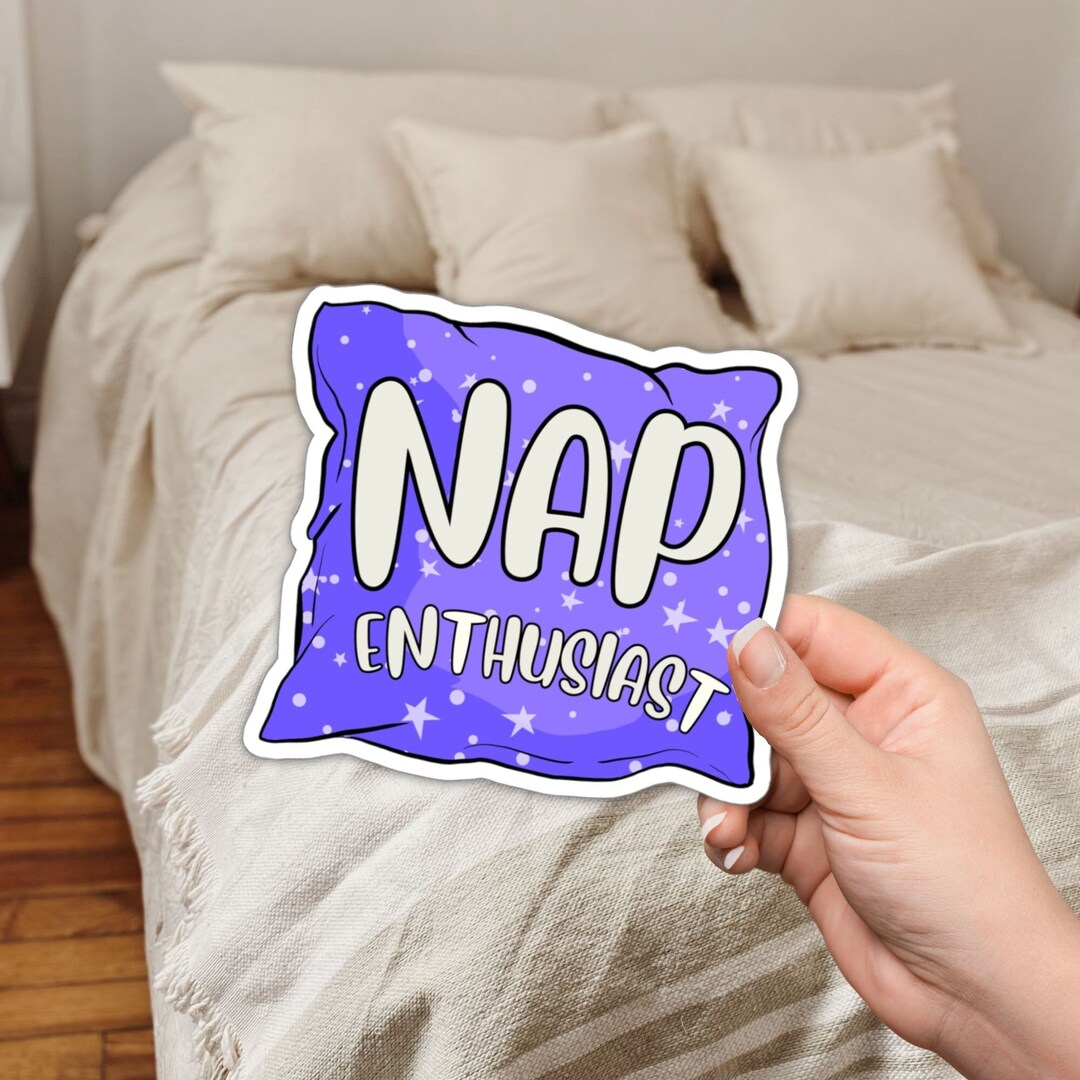 Nap Enthusiast Sticker - I Heart Naps Pillow Sticker, I Need a Nap ...